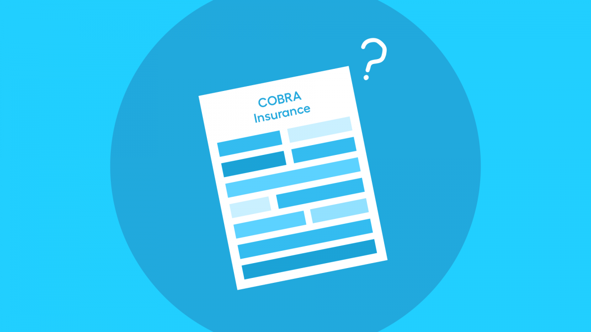 What Is COBRA Insurance Coverage Cost And Affordable Alternatives What Is COBRA Insurance Coverage Cost And Affordable Alternatives
